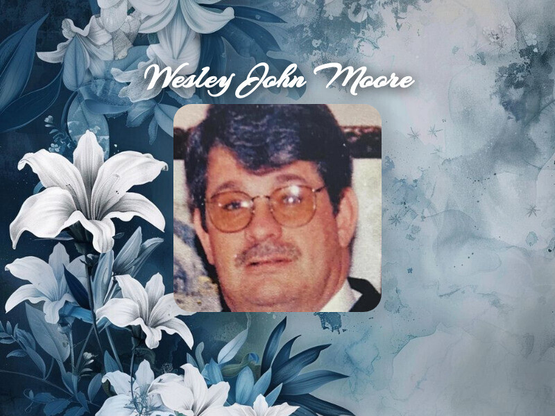 OBITUARY: Wesley John Moore - Davidson County Source